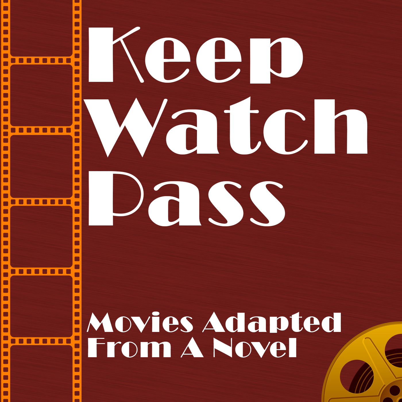 Keep Watch Pass – Movies Adapted From Novels – It's Not That Bad