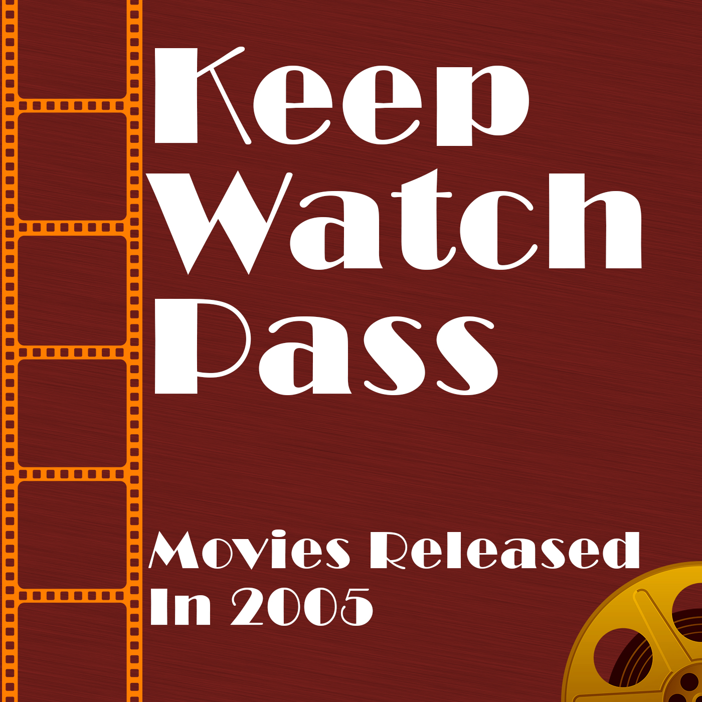 Keep Watch Pass – Movies Released In 2005 – It's Not That Bad