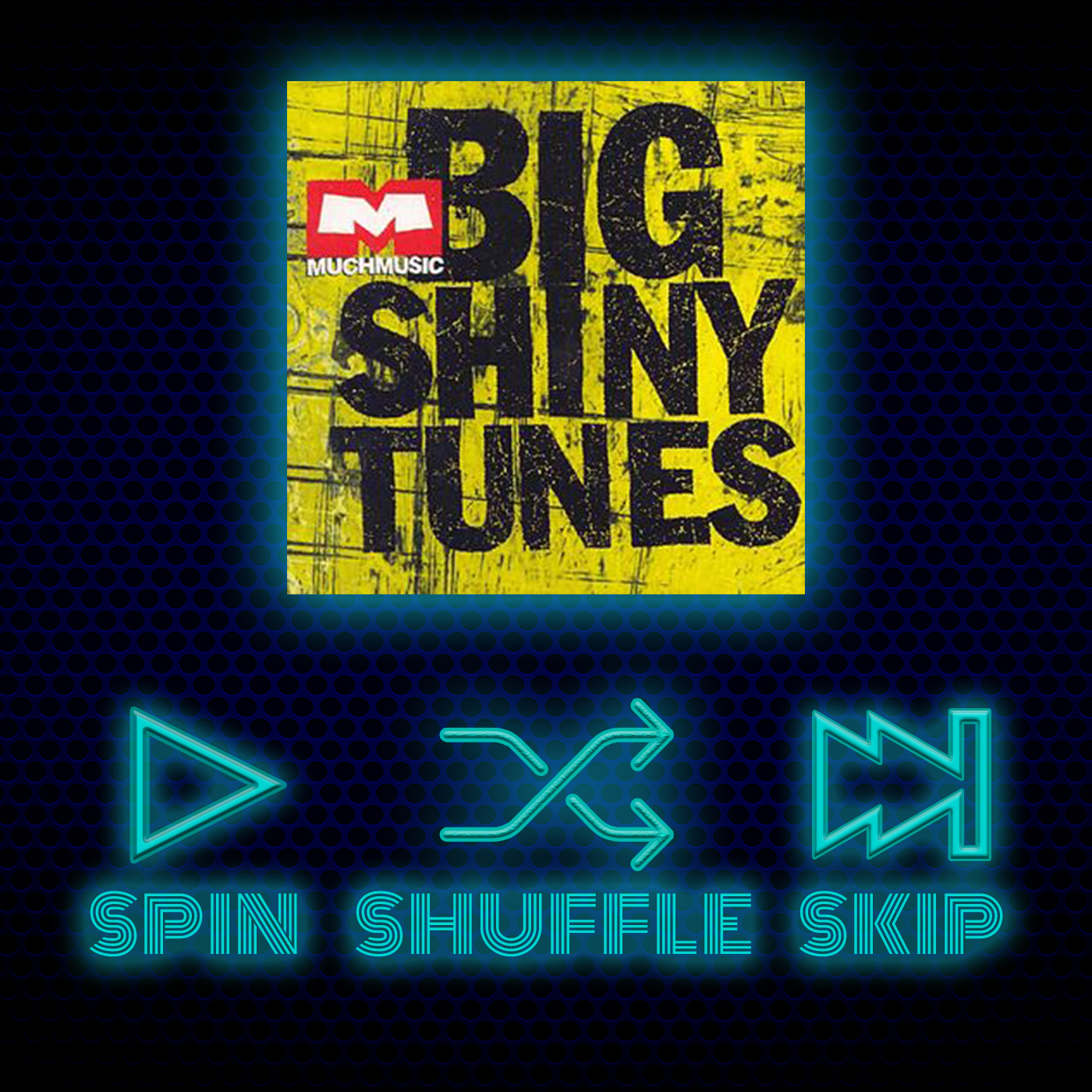 Spin Shuffle Skip – Big Shiny Tunes 1 – It's Not That Bad